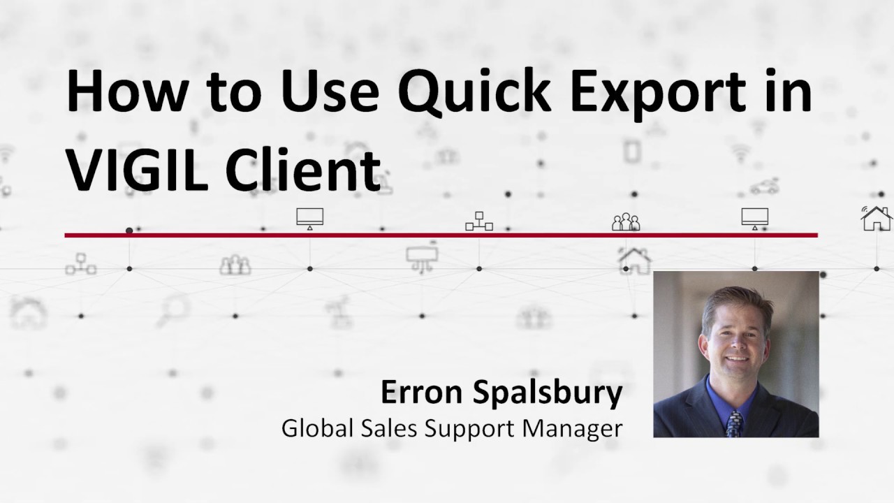 How to use Quick Export in VIGIL Client - YouTube