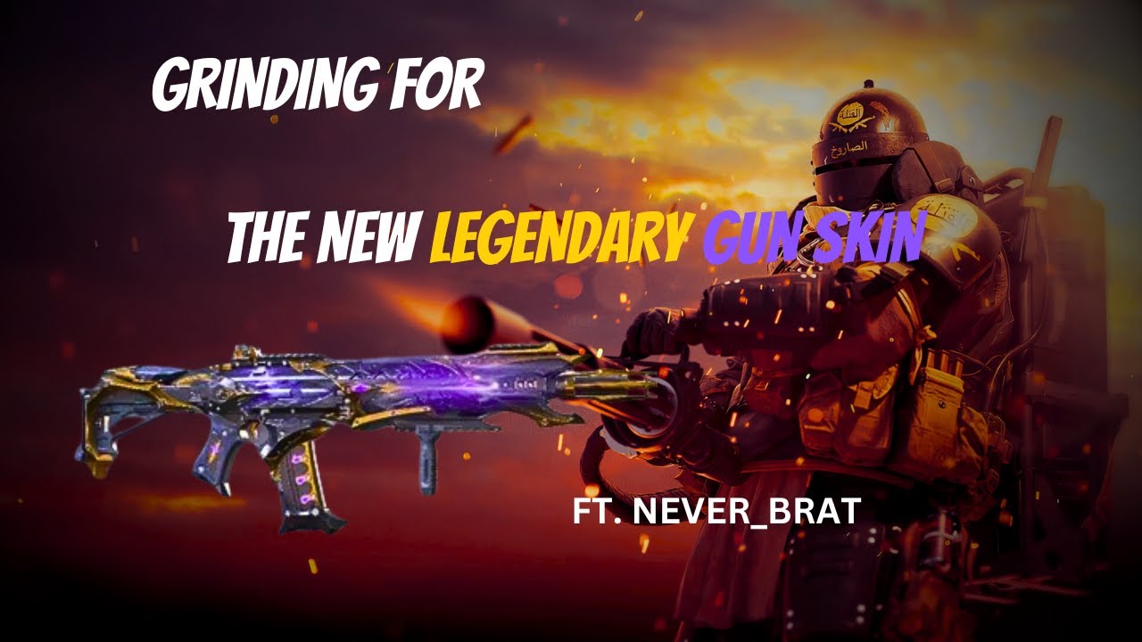 GRINDING FOR THE NEW LEGENDARY GUN SKIN - YouTube