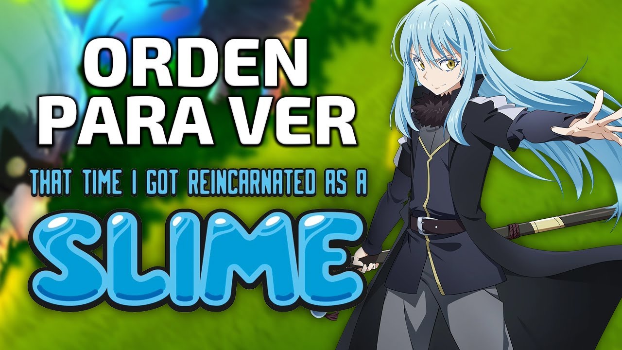 Orden para ver Tensei shitara Slime Datta Ken | ORDEN FÁCIL Y RÁPIDO ...