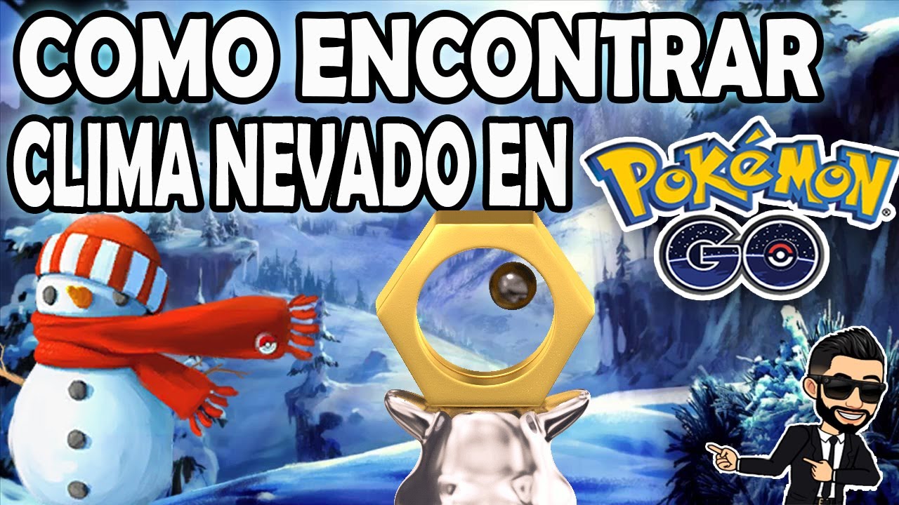 ⛄ Tutorial POKEMON GO Como encontrar CLIMA NIEVE mas facilmente - YouTube