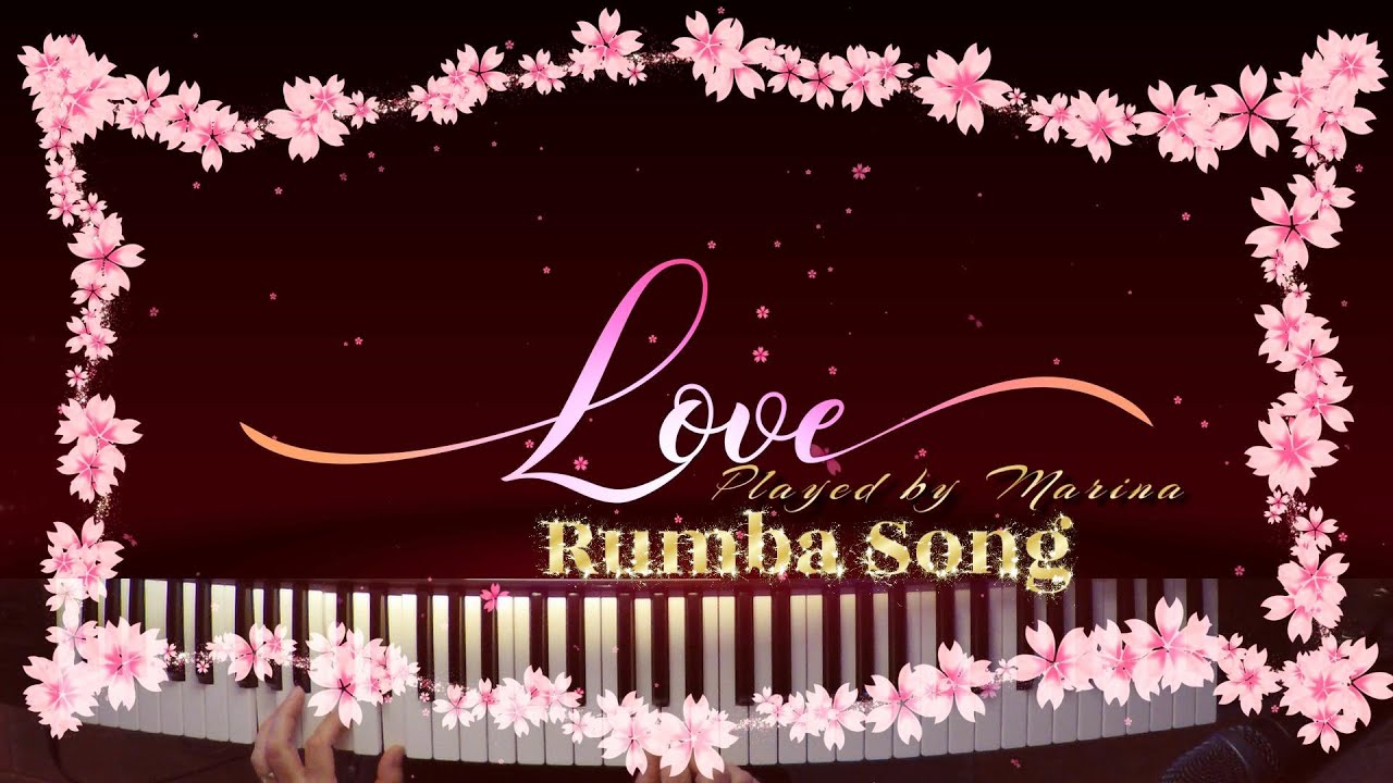 4K Music Video, Rumba Song played by Marina on her Keyboard - YouTube