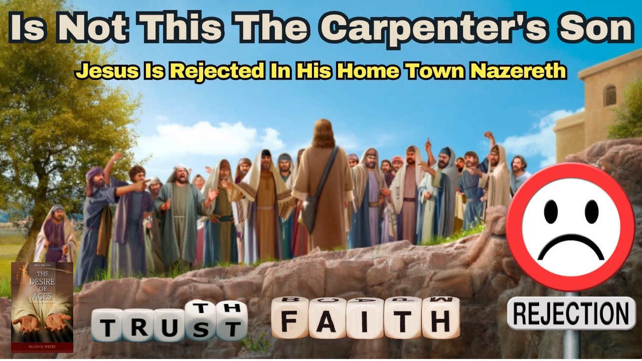 Desire of Ages Ch 24 - Is Not This the Carpenter’s Son? - Jesus Messiah ...