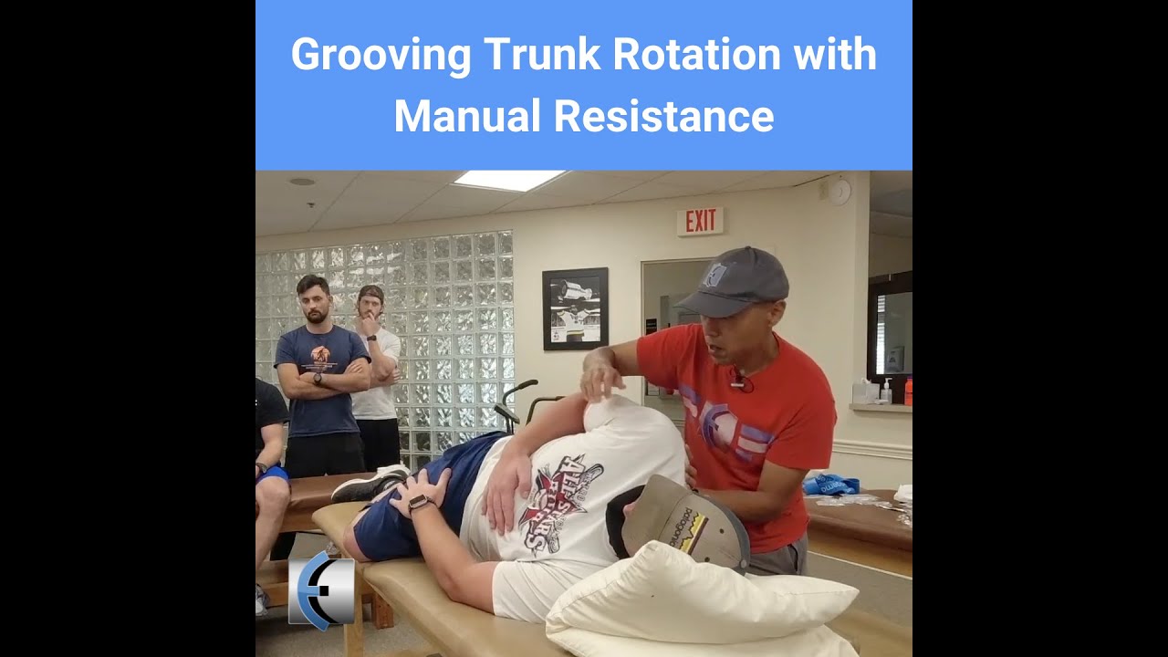 Grooving Trunk Rotation with Manual Resistance - Improve Shoulder and ...