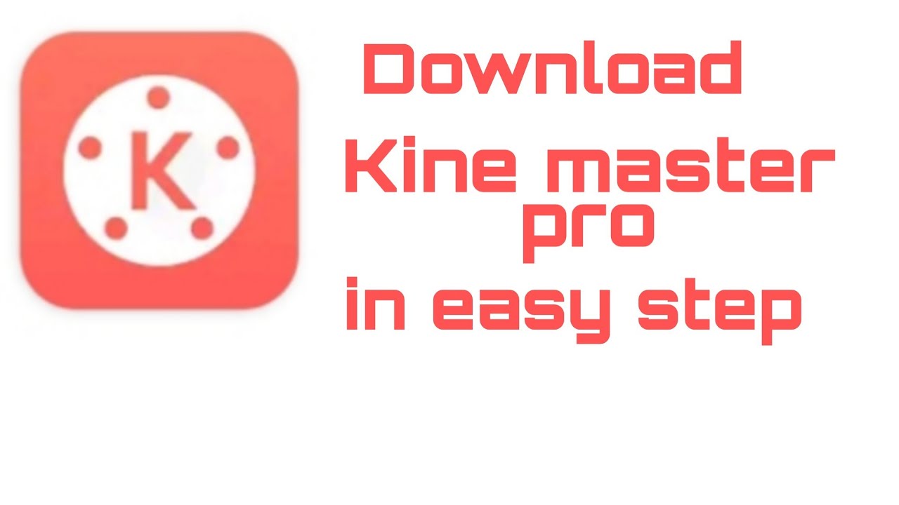 Download kine master pro||step by step . - YouTube
