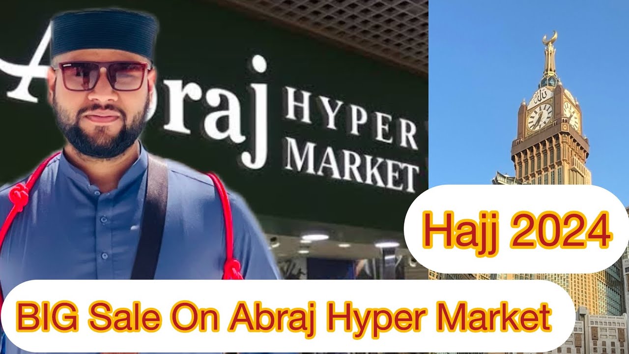 Abraj Hyper Market in Clock Tower | Big Sale | Clock Tower inside|Hajj 2024| Makkah| # ...