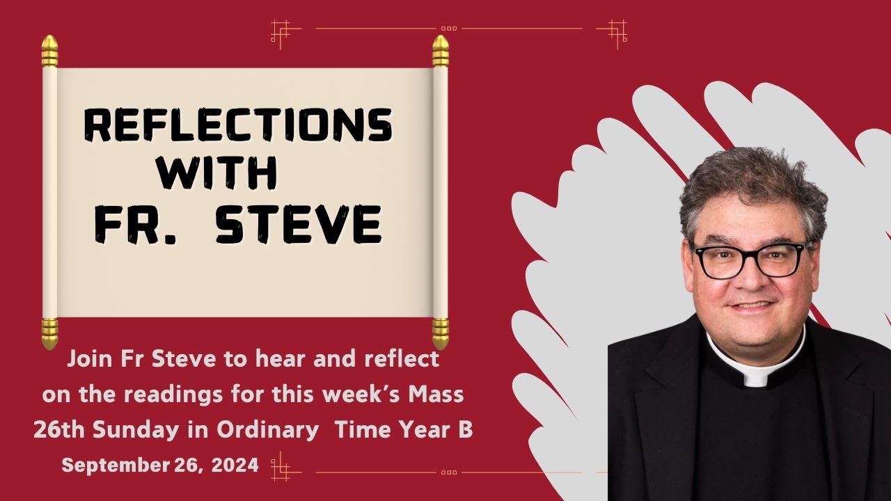 Fr. Steve's Reflection on the readings for the 26th Sunday in Ordinary ...