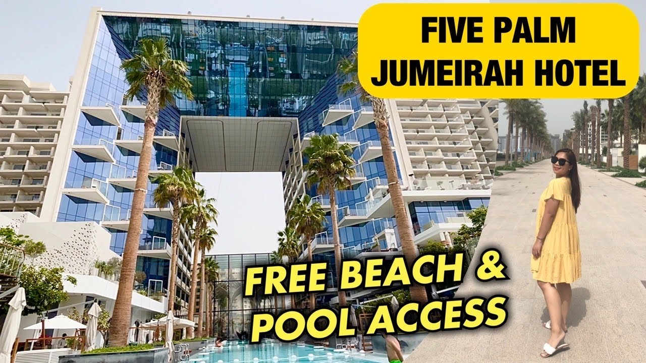 FIVE PALM JUMEIRAH | FREE BEACH AND POOL ACCESS [ENG SUB] - YouTube