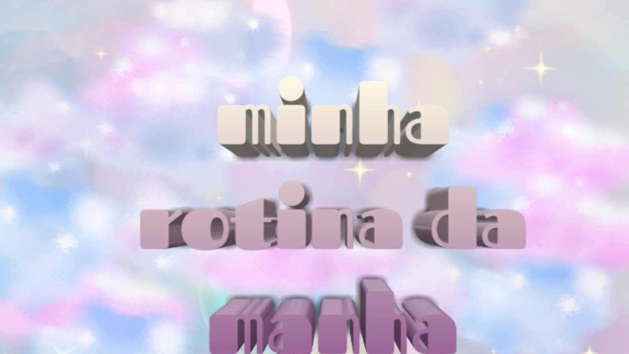 Minha rotina da manha parte 1 - YouTube