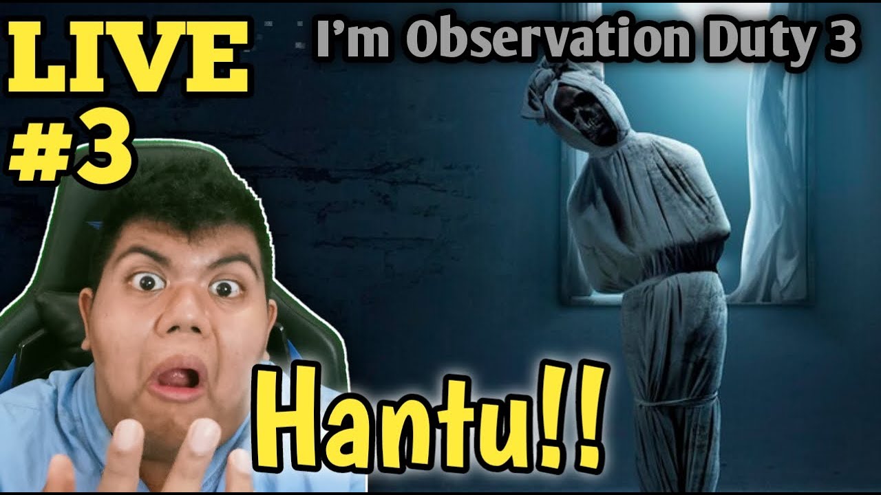 Hantu, Siluman, Kolor Ijo Datang Kalian Semua!! - I'm on Observation ...