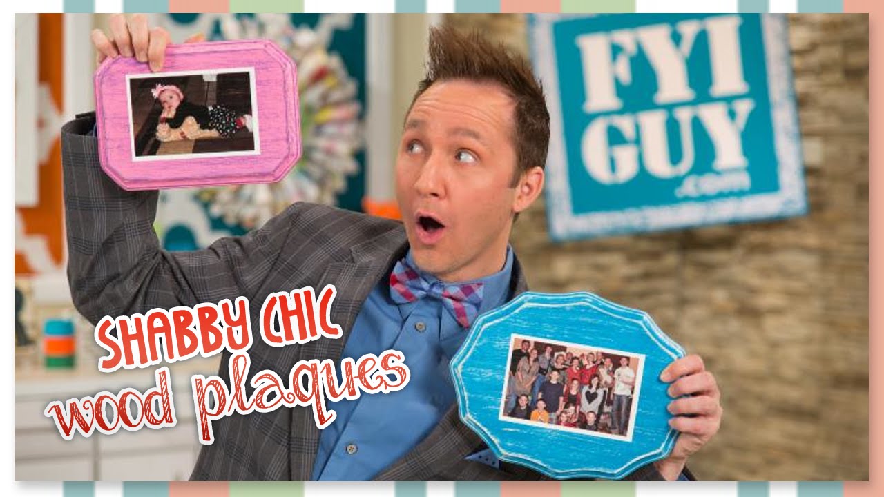 FYI GUY: Shabby Chic Wood Plaques - YouTube