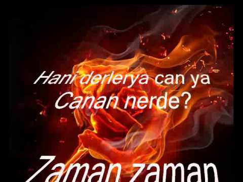 AYAZ KEMANIN SESi...   Hani derlerya can ya Canan nerde...