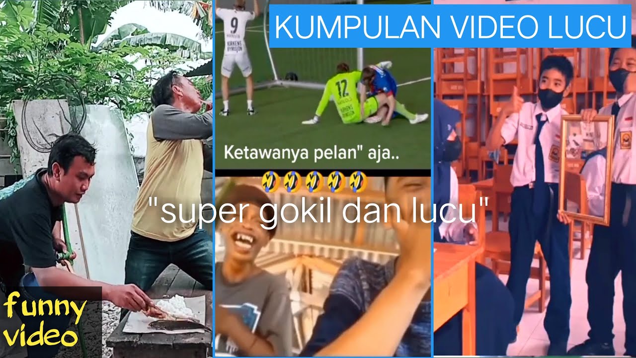 Super Gokil dan Lucu _ Kumpulan Video Lucu bikin ngakak sakit perut ...