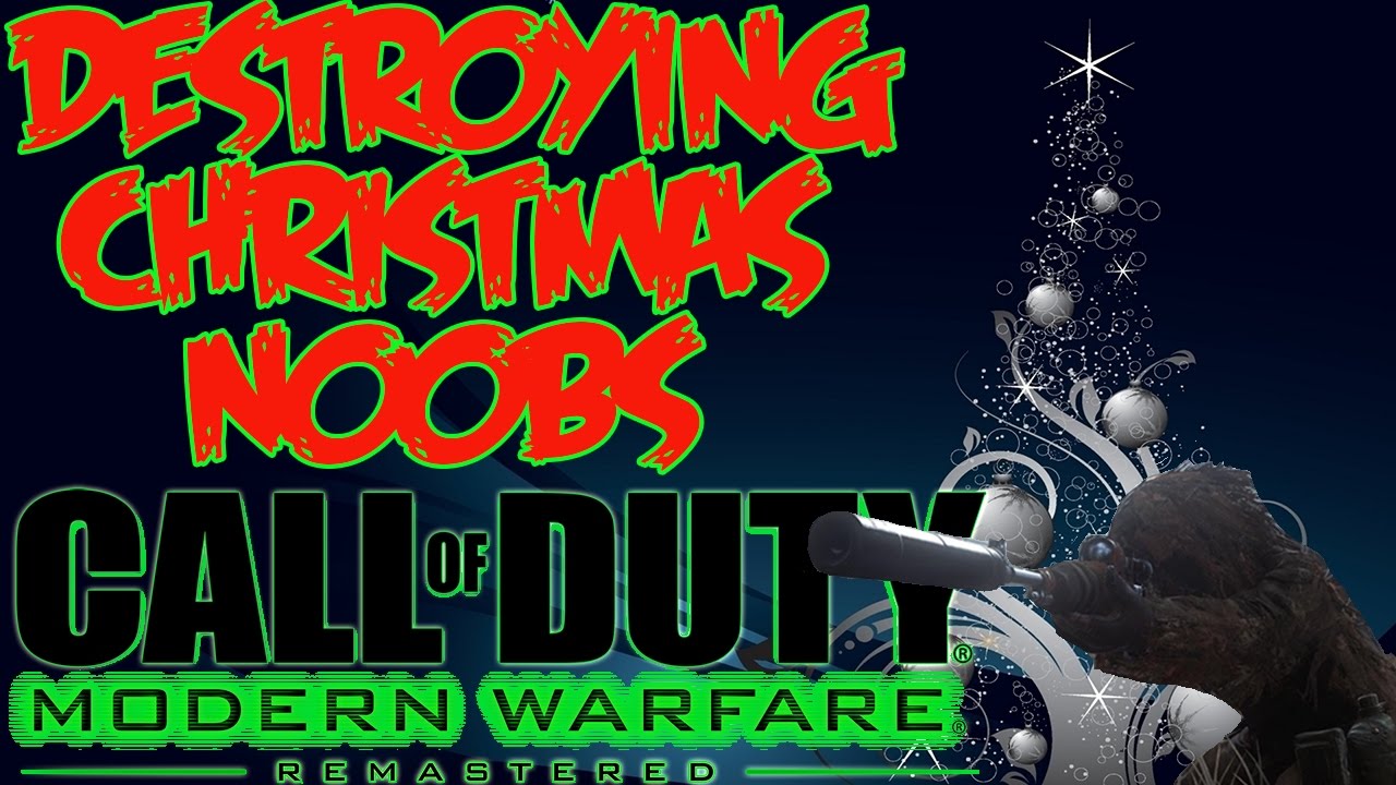 DESTROYING CHRISTMAS NOOBS ON MODERN WARFARE REMASTERED - YouTube