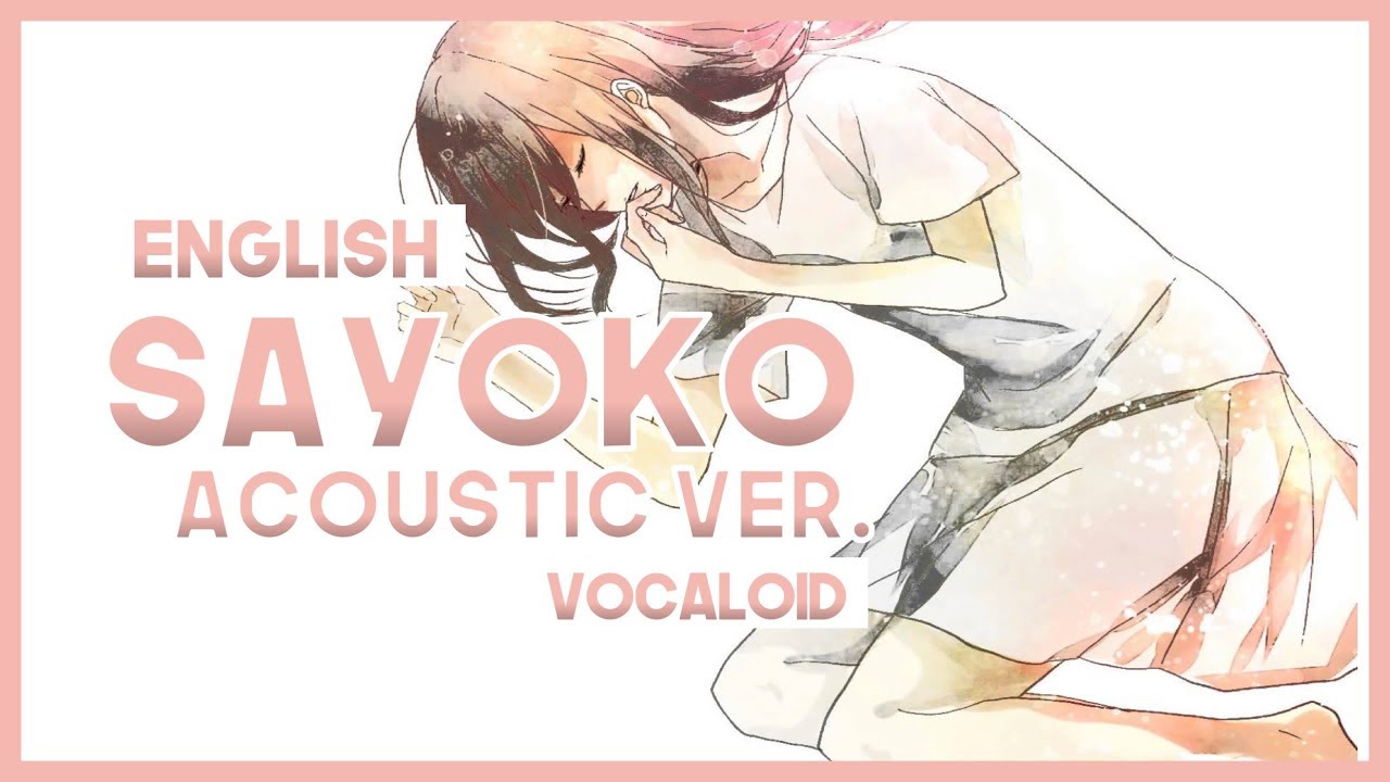 【mew】"Sayoko" ║ MikitoP Vocaloid Acoustic ║ ENGLISH Cover Guitar Lyrics ...