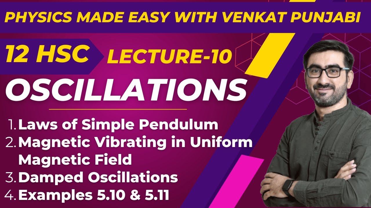 12th HSC | Physics | Oscillations | Lecture 10 | Vibrating Magnetic ...