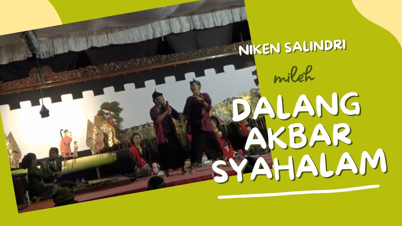 NIKEN SALINDRI MILEH DALANG AKBAR SYAHALAM - YouTube