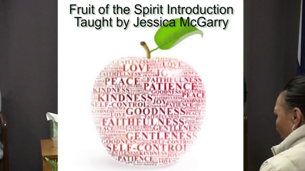 Jessica McGarry - Fruit of the Spirit Introduction - YouTube