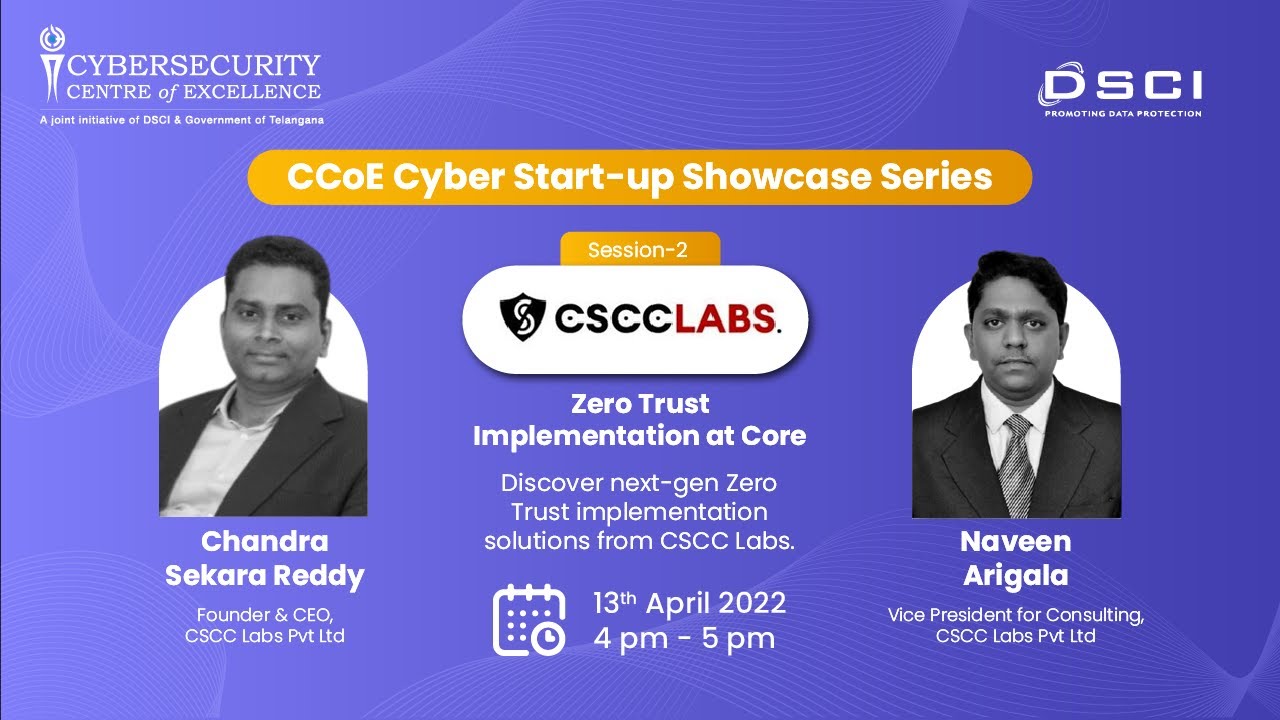 Session 2 of 'CCoE Cyber Start-up Showcase Series' | CSCC Labs | Apr 13 ...