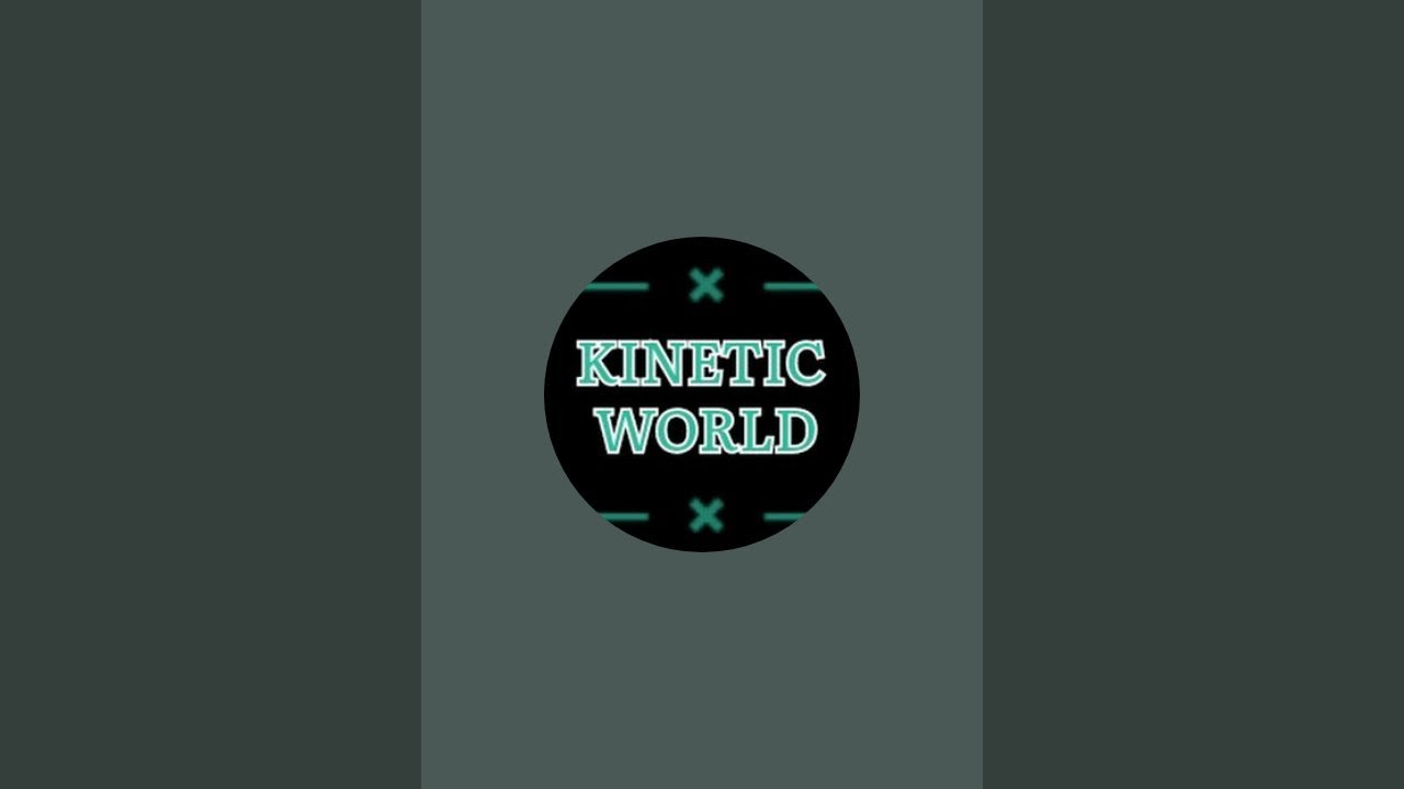 Kinetic World is live - YouTube