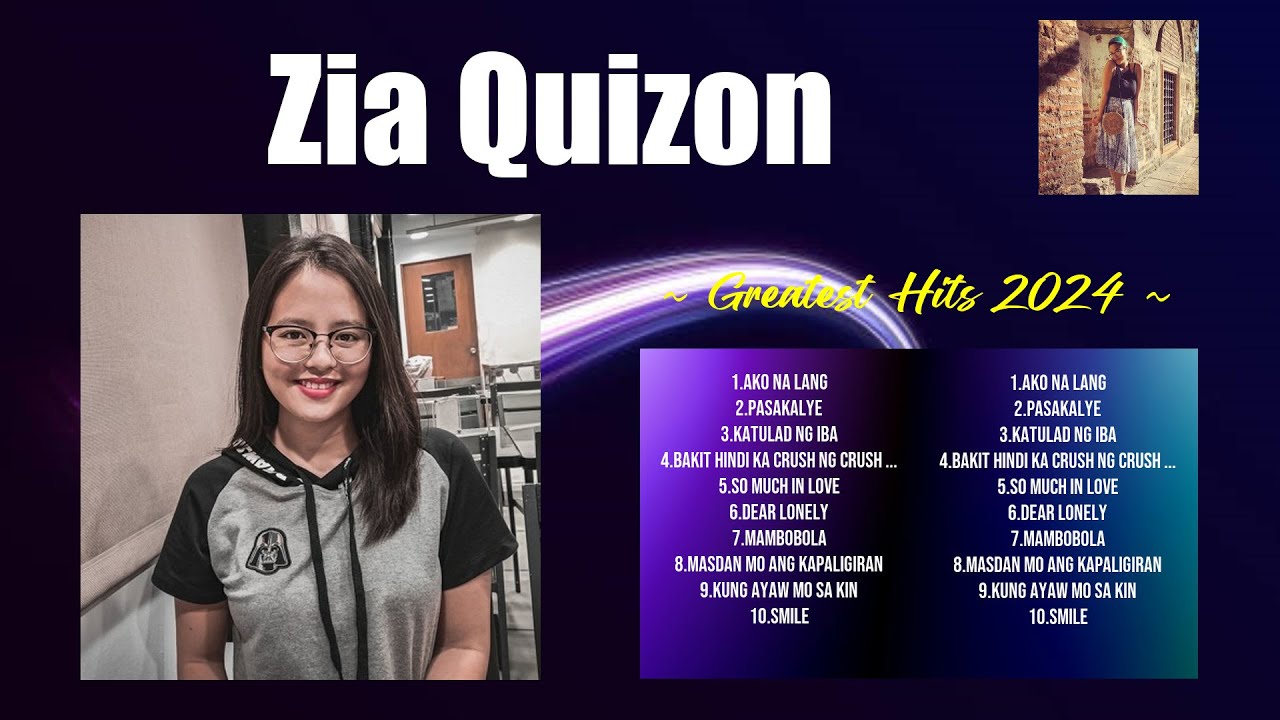 Greatest Hits of Zia Quizon Playlist ~ Top 100 Artists To Listen in ...
