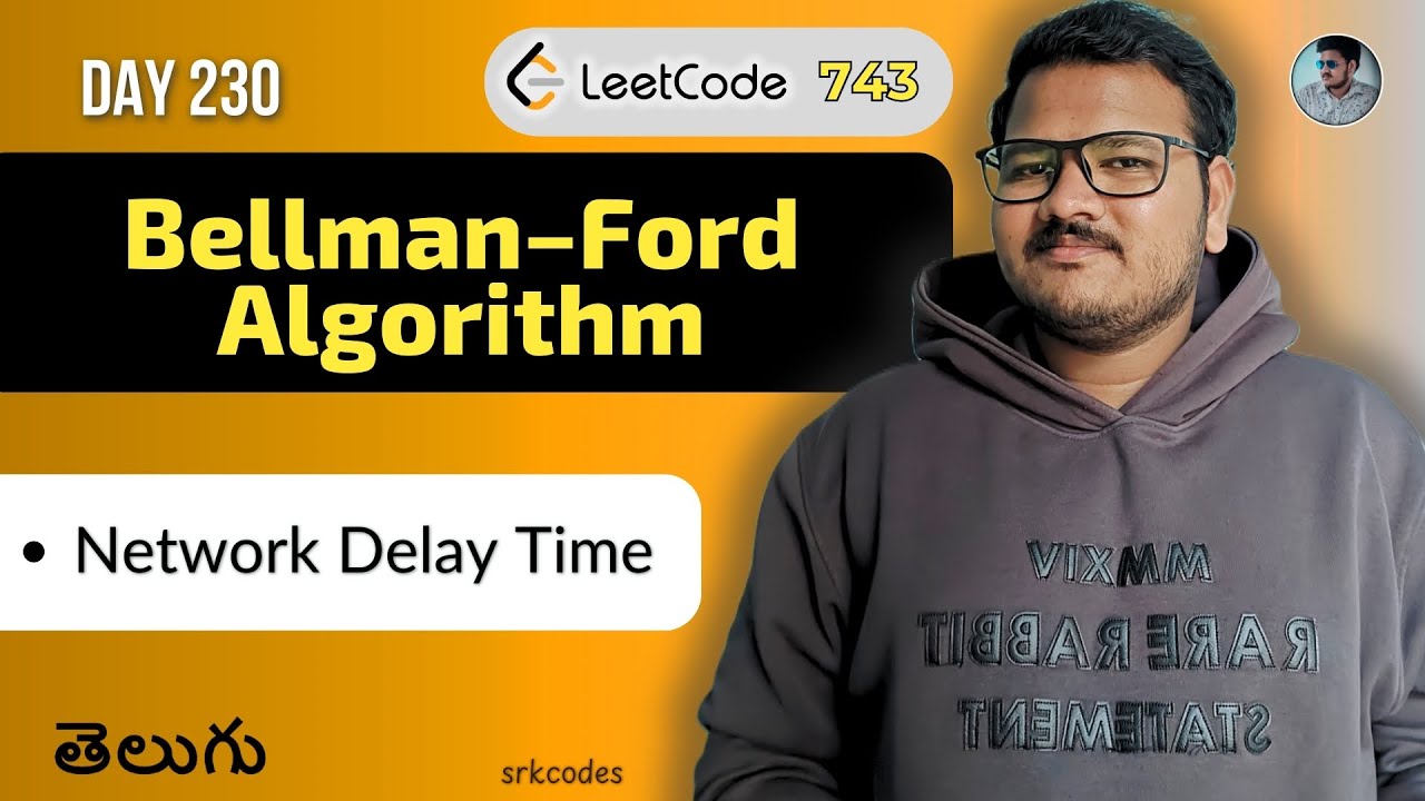 Leetcode 743: Network Delay Time in Telugu | Bellman-Ford Algorithm | Python DSA | srkcodes ...