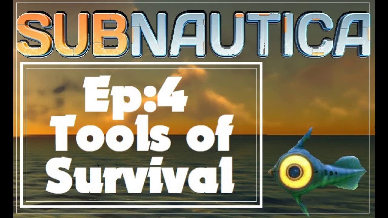 Subnautica Ep4- Tools of Survival - YouTube