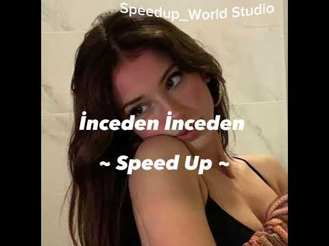 Tuğba Yurt - İnceden İnceden ( Speed Up Version ) #tuğbayurt #speedup