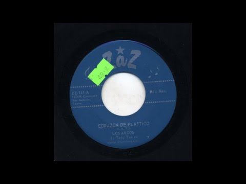 Los Arcos De Toby Torres - Corazón De Plastico - ZaZ zz-141-a - YouTube