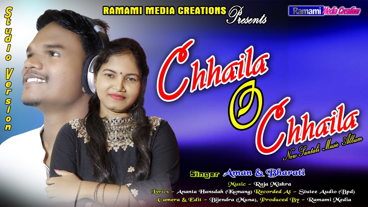 2023 New Santali Song , Chhaila O Chhaila ,Aman & Bharati , Music -Raja ...