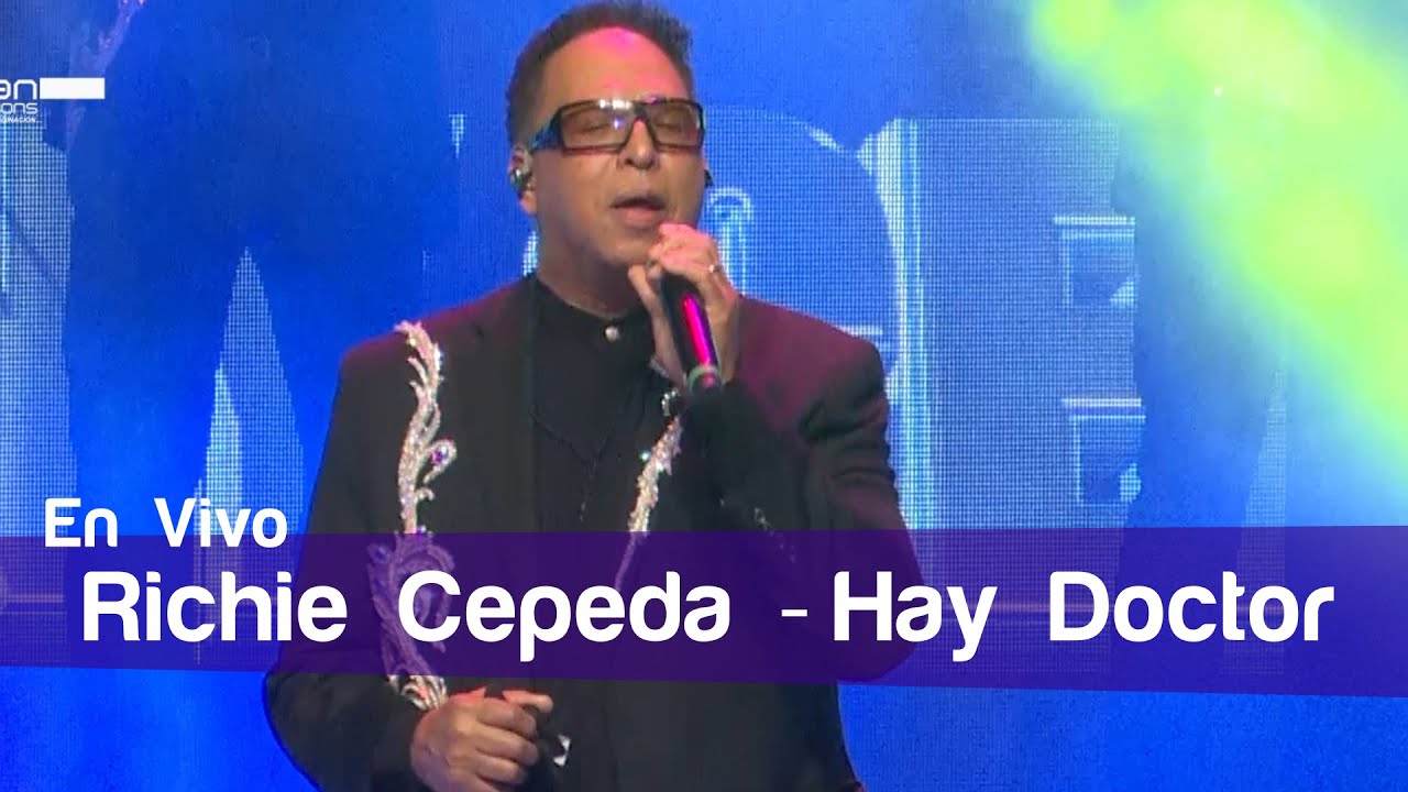 Hay Doctor - Richie Cepeda - Bonny Cepeda Concierto 40 Aniversatio # ...