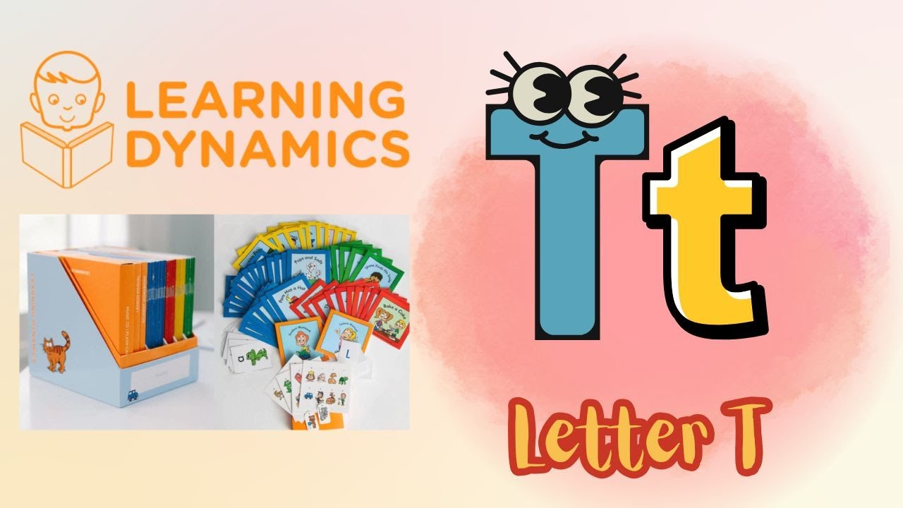 Letter T | Learning Dynamics Phonics Song | Learn the Letter ‘T’ Sound ...