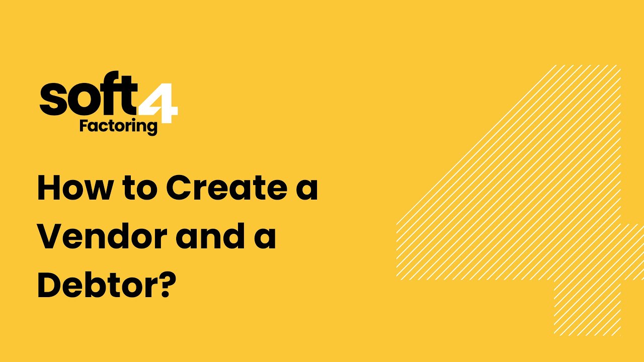 How to Create a Vendor and a Debtor in SOFT4Factoring? - YouTube