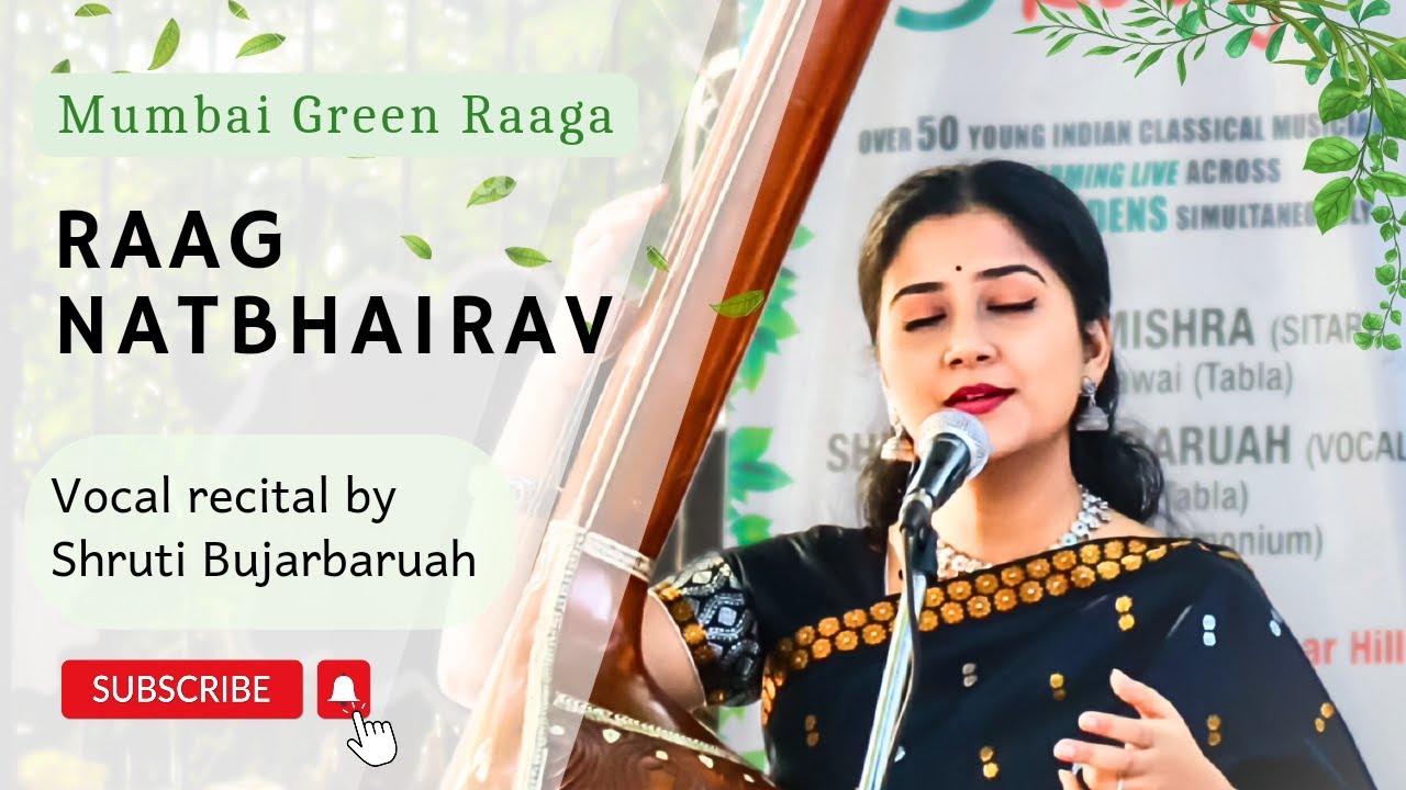 RAAG NATBHAIRAV I Shruti Bujarbaruah I Vocal I Hindustani Classical I ...