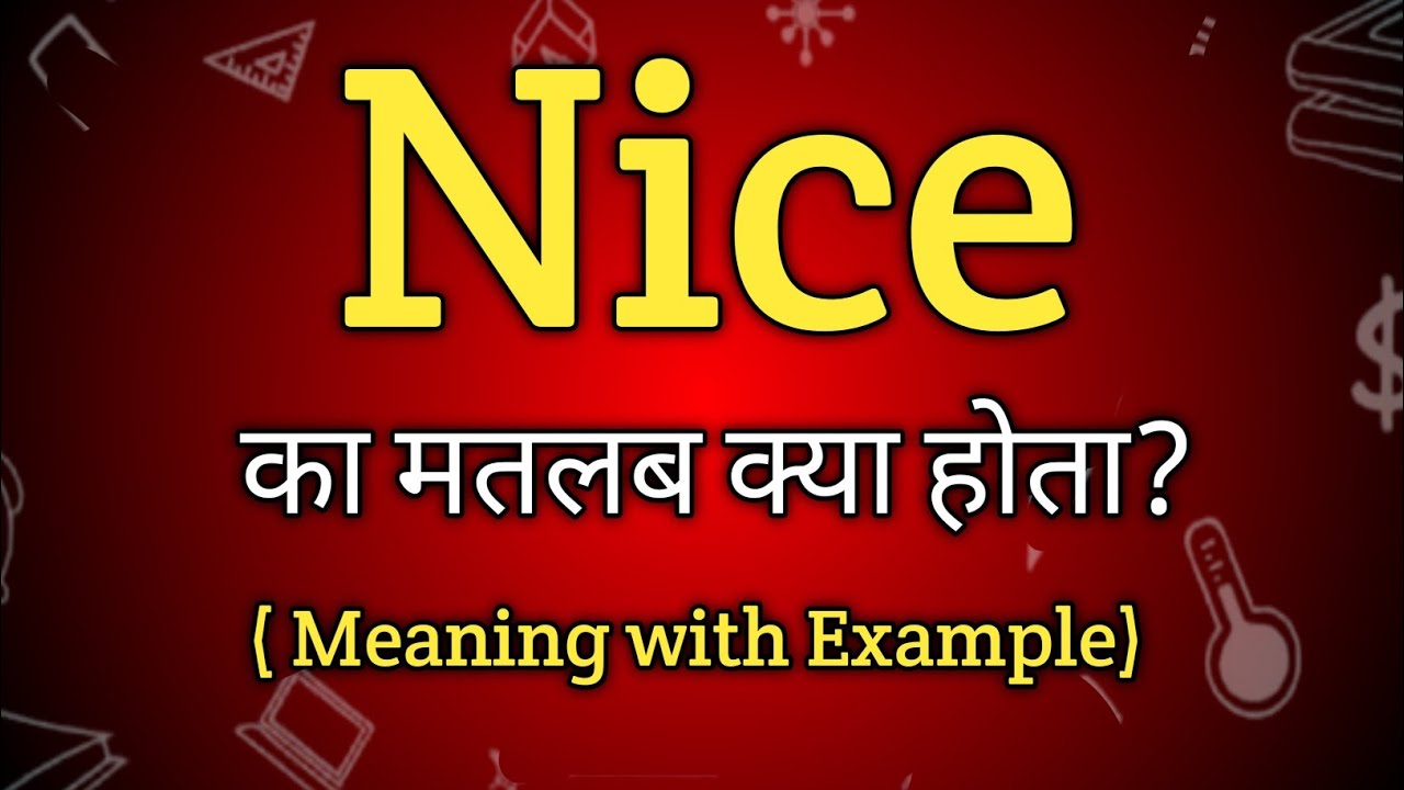 Nice Meaning in Hindi | Nice Ka Matlab kya Hota hai | English to Hindi ...