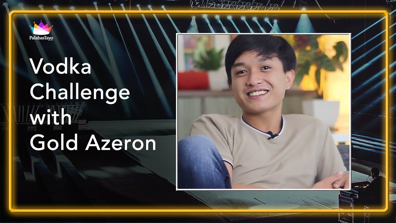 Vodka Challenge with Gold Azeron | PalabasTayo - YouTube