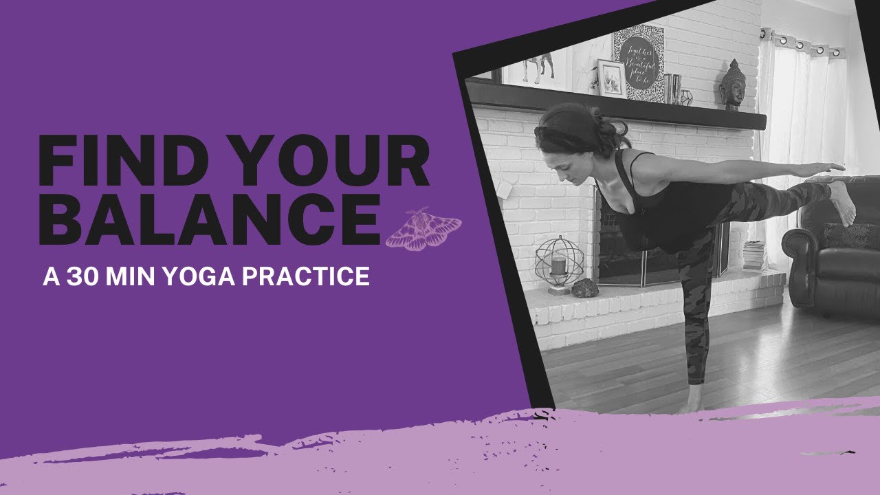 Find Your Balance | A 30 Minute Yoga Practice | Align With Allison ...