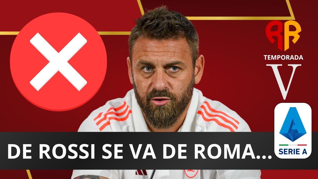 DE ROSSI SE VA DE ROMA - YouTube
