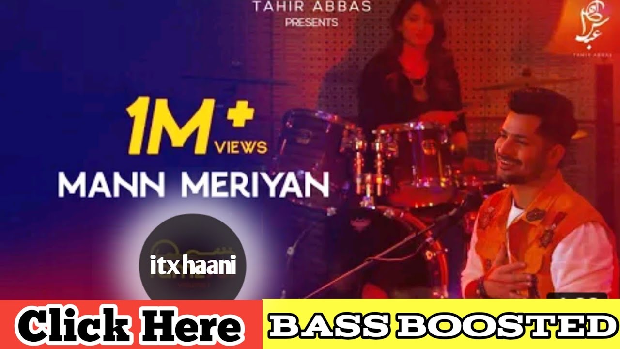 Mann Meriyan Bass Boosted Song By Tahir Abbas - YouTube