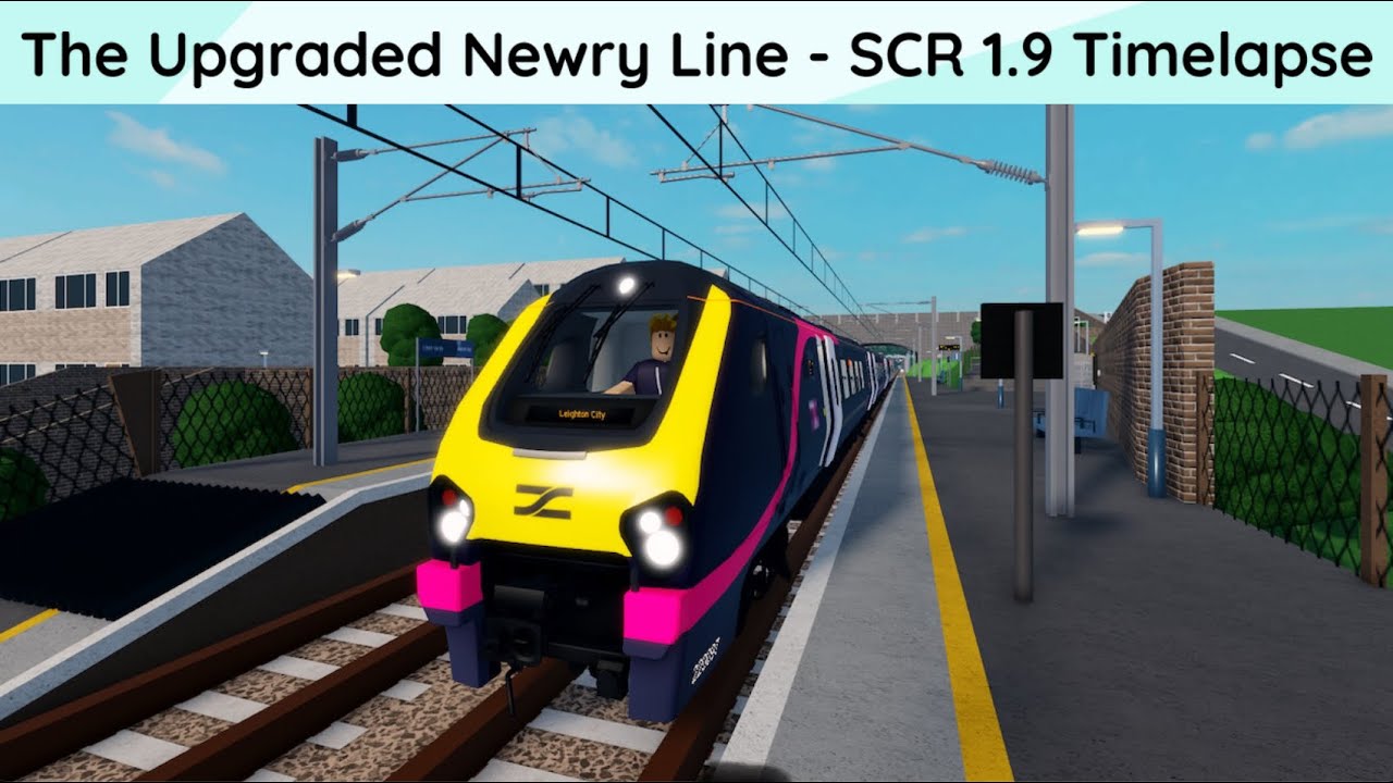 The Upgraded Newry Line - SCR 1.9 Timelapse - YouTube