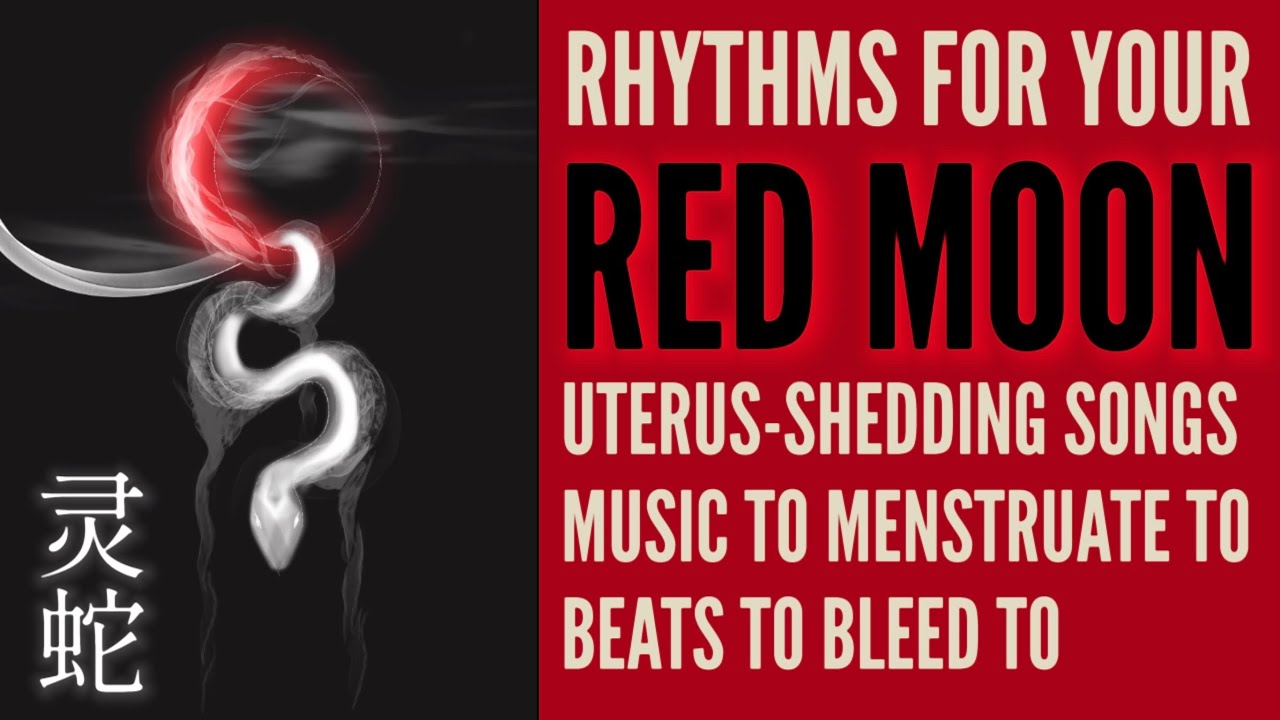 🩸Rhythms for Your Red Moon🩸The Soundtrack to Your Menstruation - YouTube