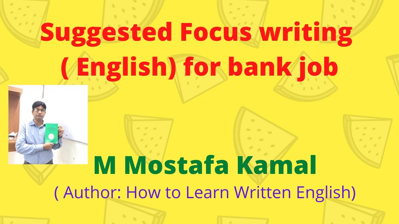 Suggested Focus Writing ( English) for bank job - YouTube