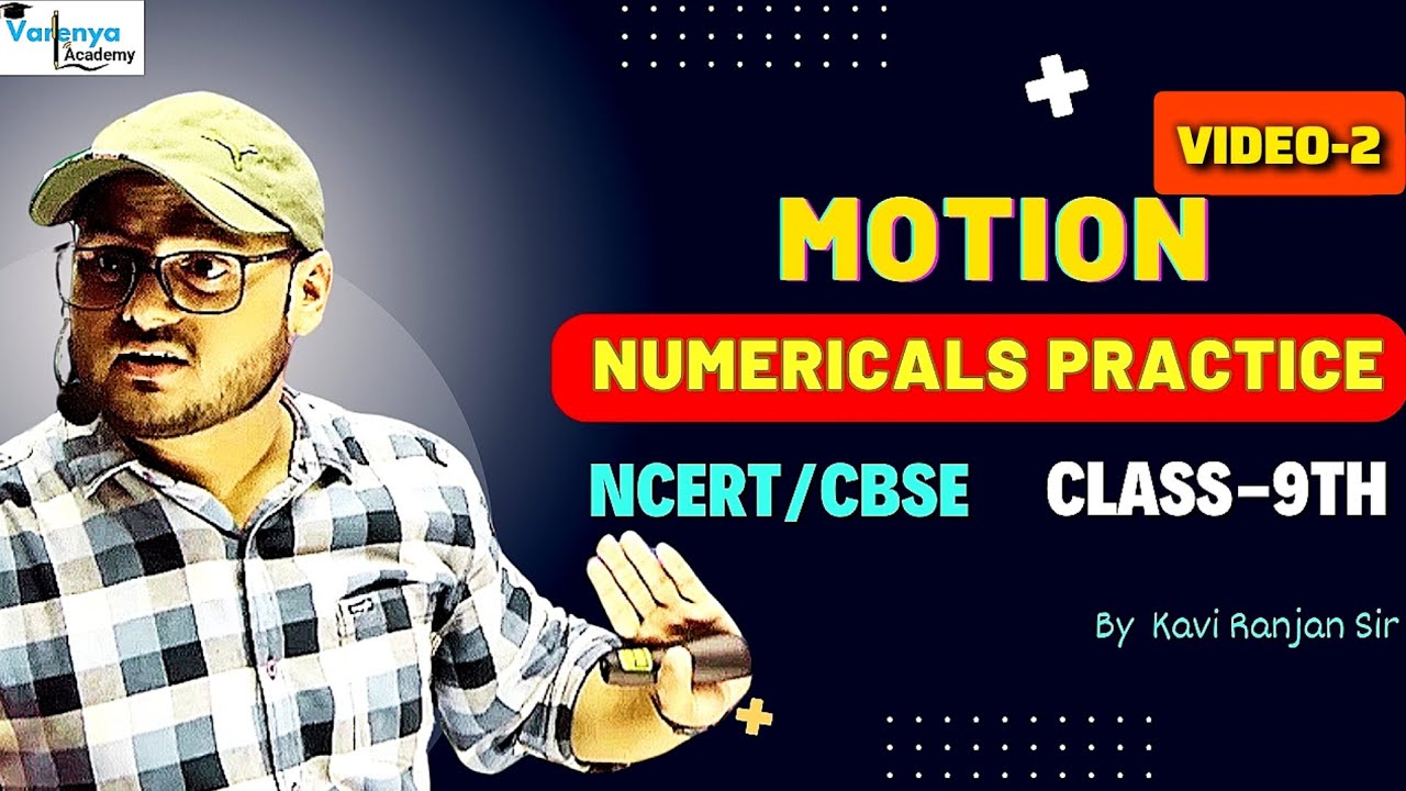 NCERT Physics | Class 9 | Numericals on Motion with Full Explanations ...