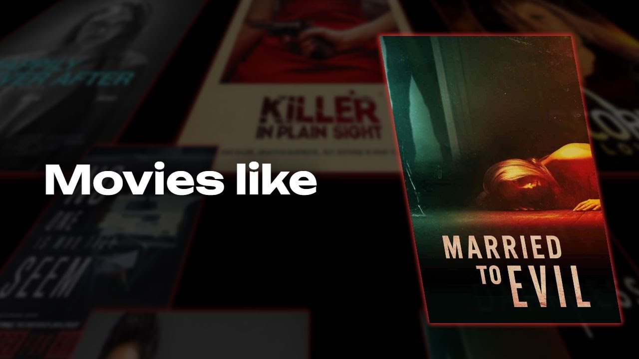 Best Movies / Tv shows like Married To Evil (2023 series) - YouTube