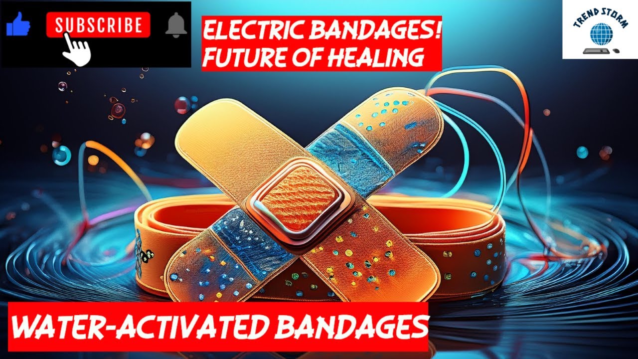 New Electric Bandages Heal Wounds 30% Faster | Water Activated Bandages ...
