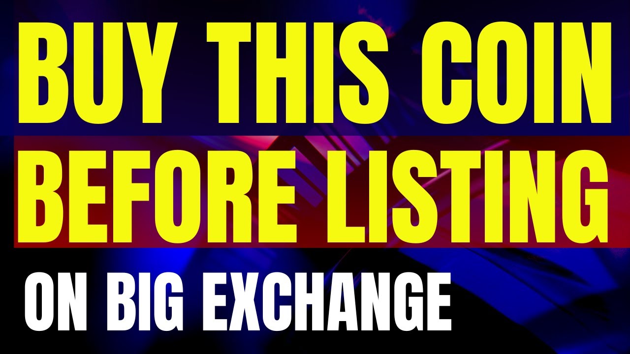 New Coin Launch - New Coin Listing on Big Exchange - Best Coin to Buy ...