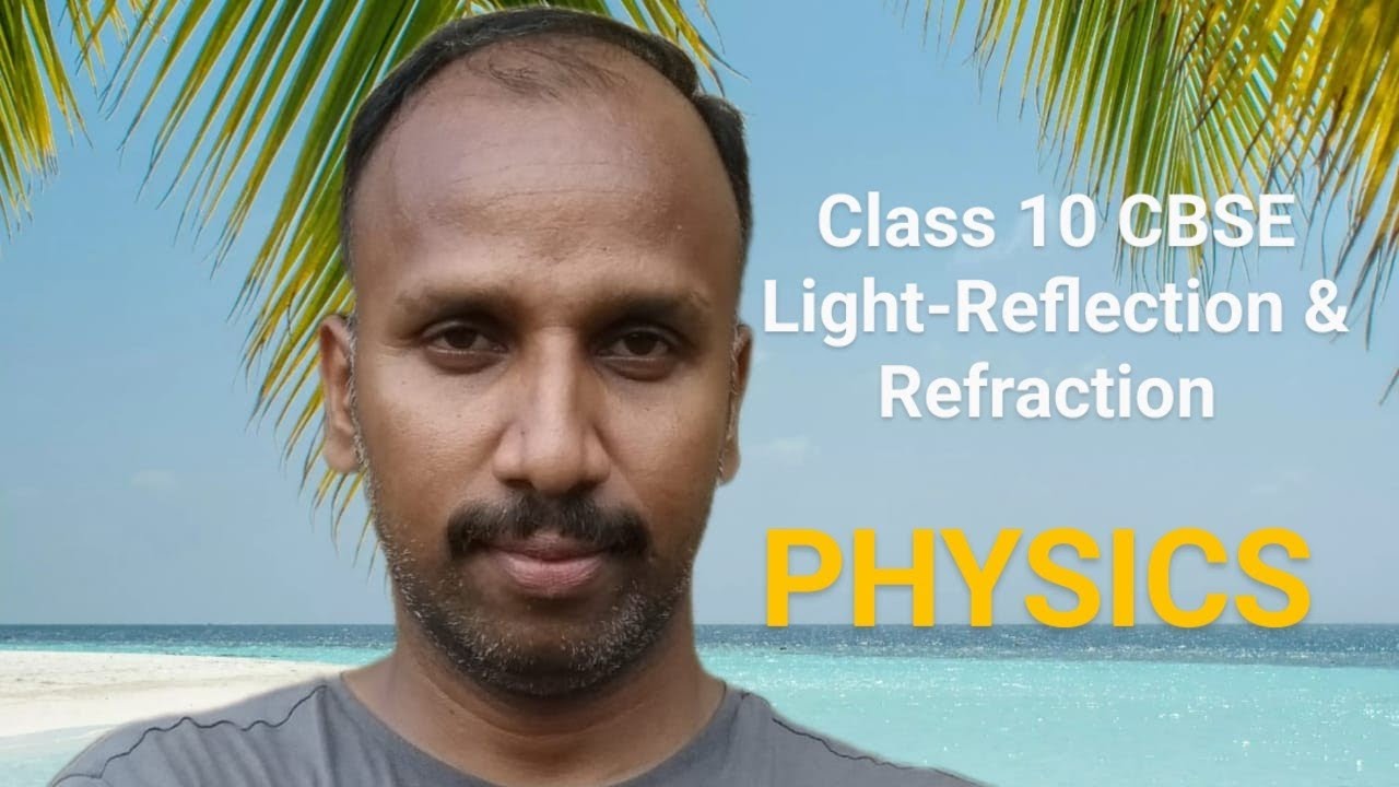 Class 10|CBSE|Light Reflection and Refraction - YouTube