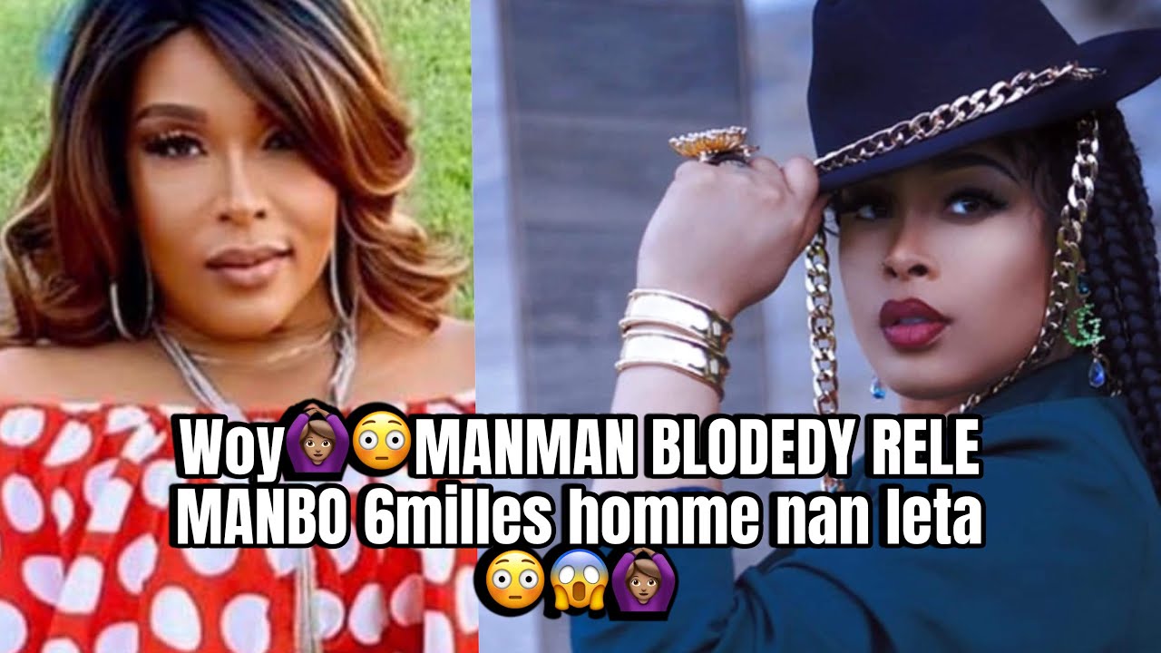 Woyy🙆🏽‍♀️😳Manman Blondedy Rele Manbo 6milles homme nan let’s😳🙆🏽‍♀️😱 ...