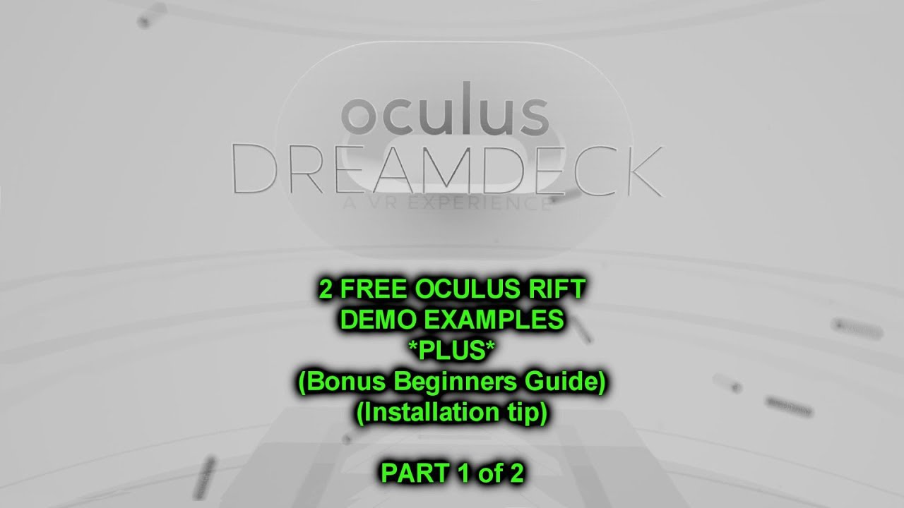 Free Oculus Rift VR Demo feat DreamDeck EXTENDED EDITION - Part 1 of 2 ...