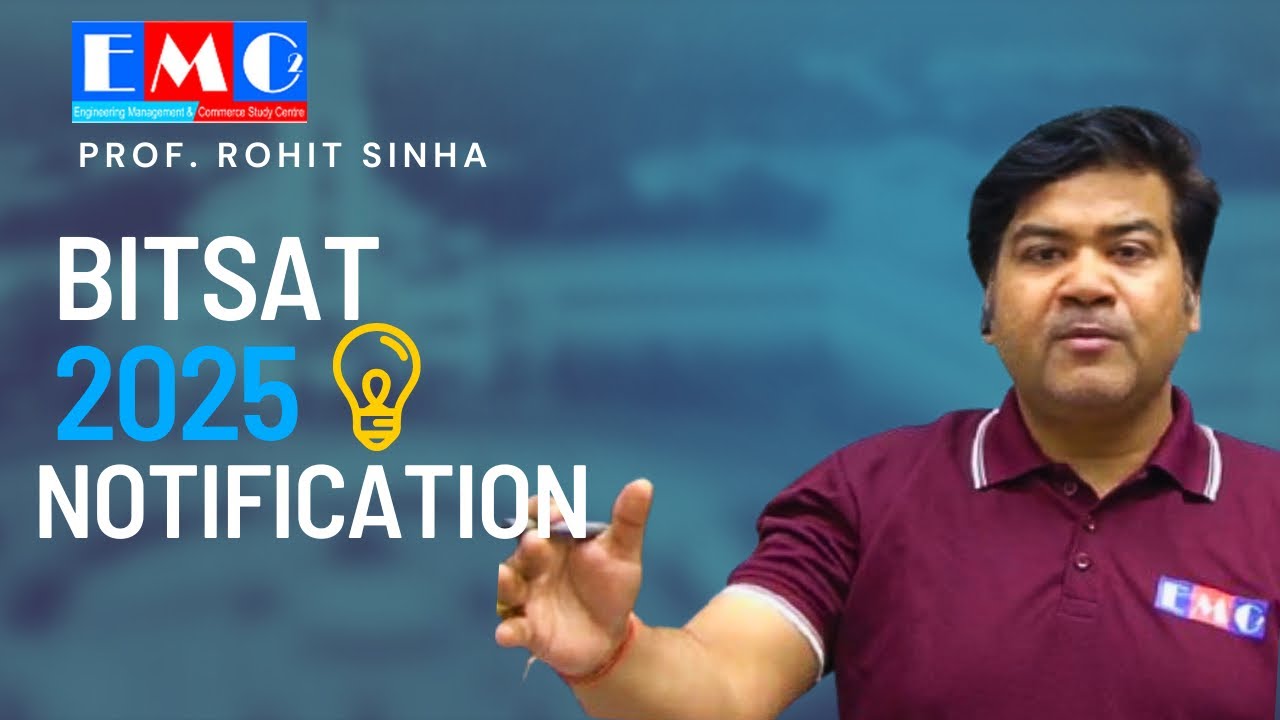 BITSAT 2025 Notification | Important Updates for Aspirants | EMC2 NEET ...