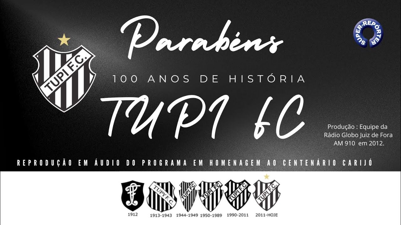 📻PROGRAMA ESPECIAL 100 ANOS DO TUPI FC – PARTE 2🔝 - YouTube
